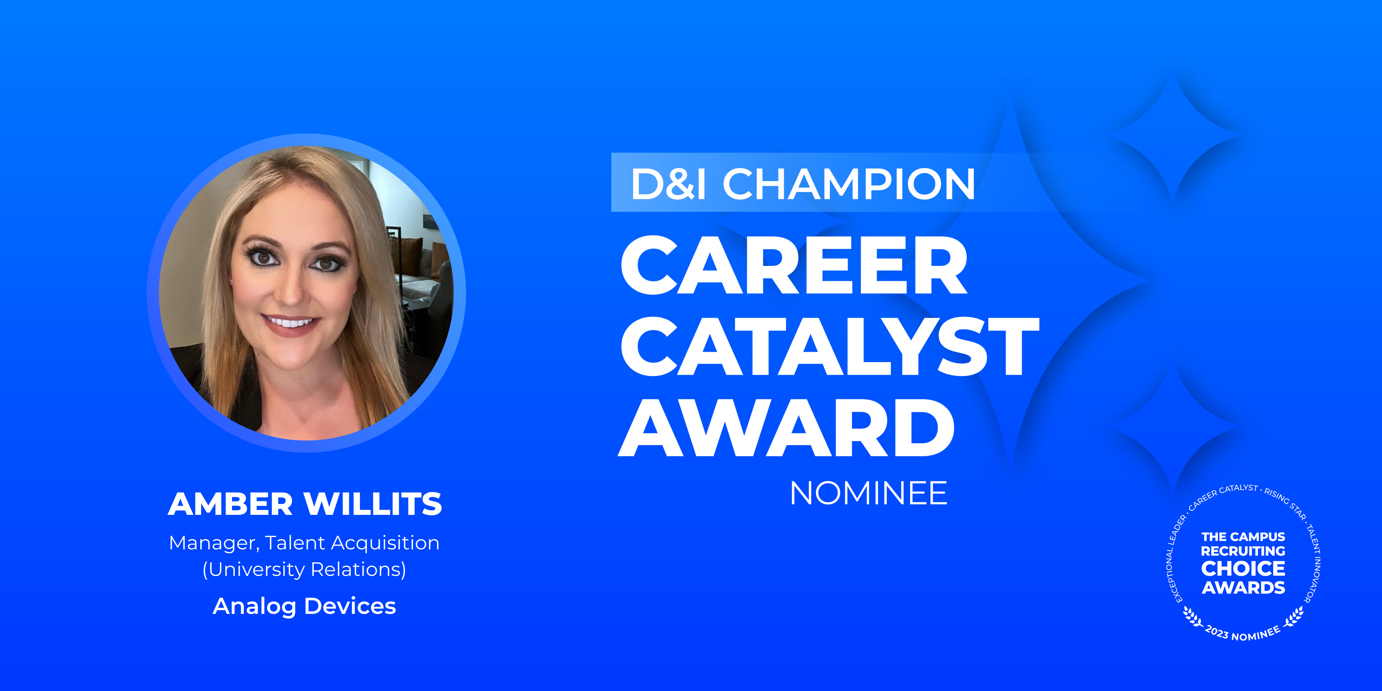 Amber Willits - Nominee for Career Catalyst Award - 2023 Campus Recruiting Choice Awards
